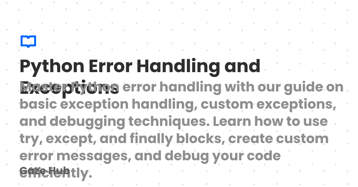Python Error Handling and Exceptions | Gaze Hub