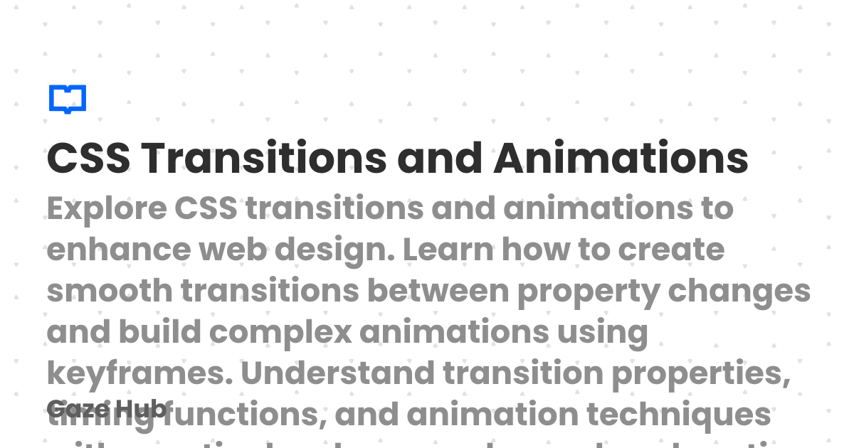 CSS Transitions and Animations | Gaze Hub