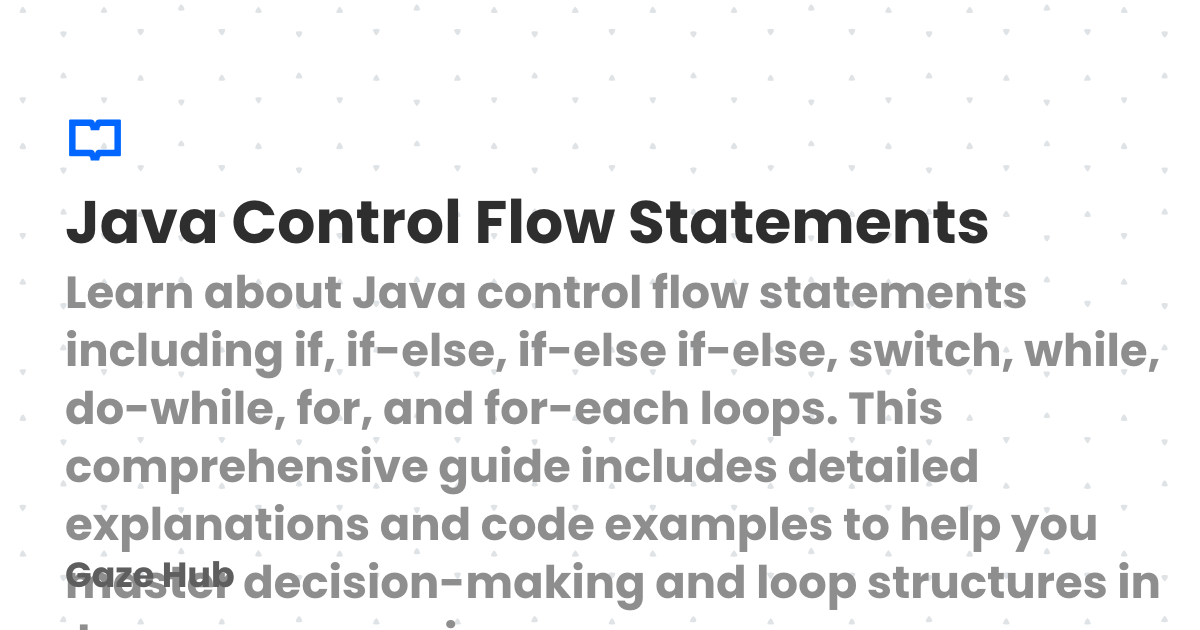 Java Control Flow Statements | Gaze Hub