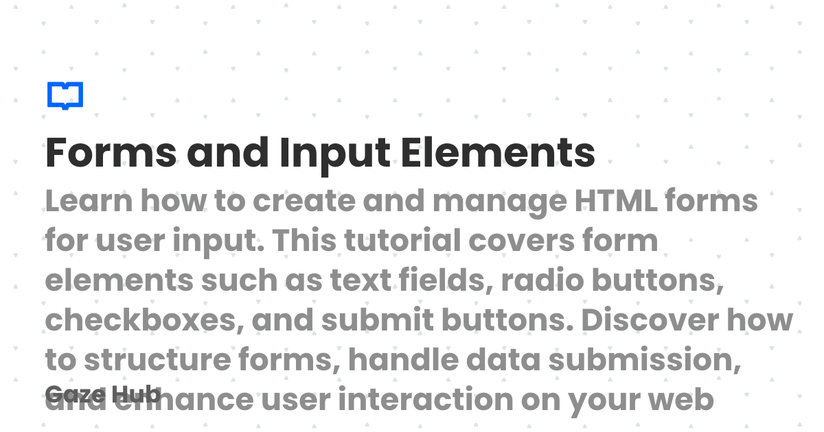 Forms and Input Elements | Gaze Hub