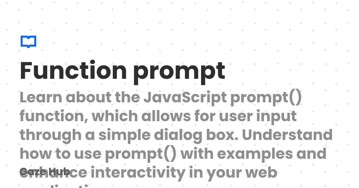 Function prompt | Gaze Hub