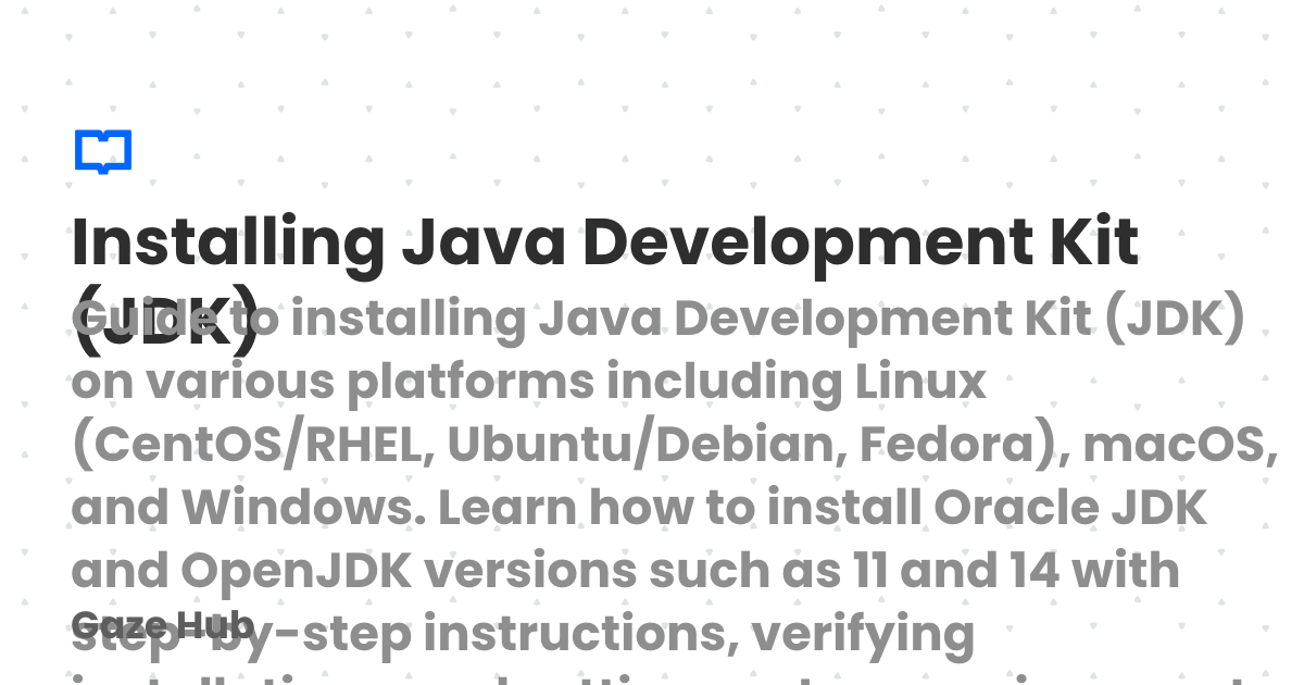 Installing Java Development Kit (JDK) | Gaze Hub