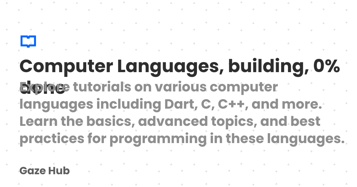 Computer Languages, building, 0% done | Gaze Hub